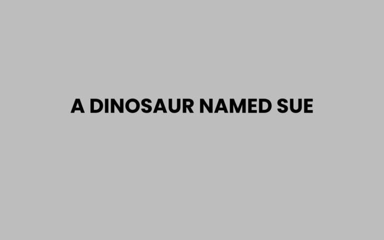 A Dinosaur Named Sue: The Fascinating T. rex Story