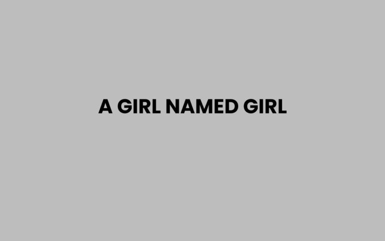 A Girl Named Girl: Unique Story Behind the Name