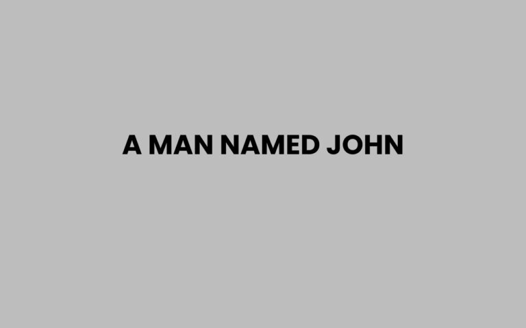 A Man Named John: Inspiring Stories That Motivate You