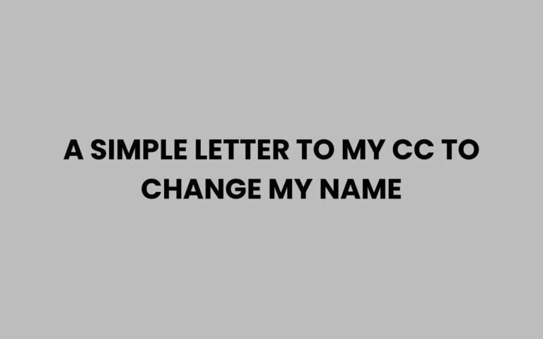 A Simple Letter to My CC to Change My Name Easily
