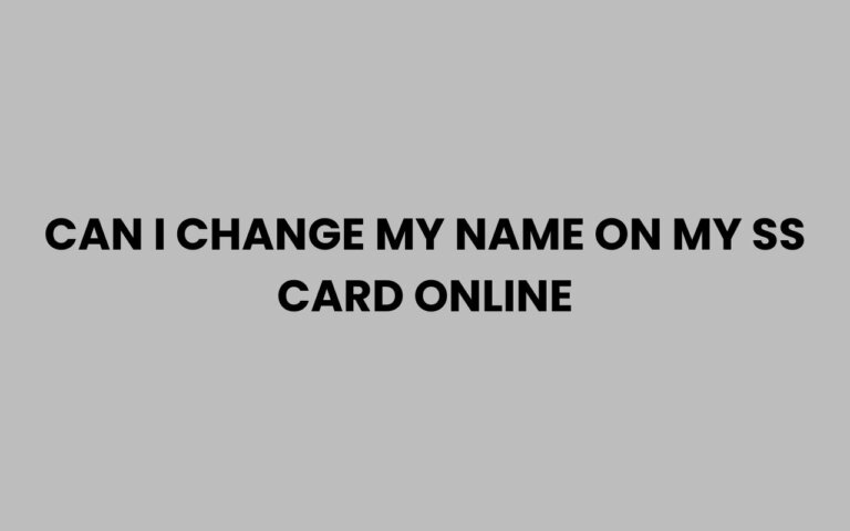 Can I Change My Name on My SS Card Online? Find Out How