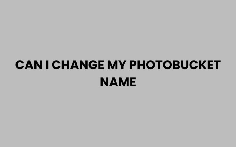 Can I Change My Photobucket Name? Easy Steps Explained