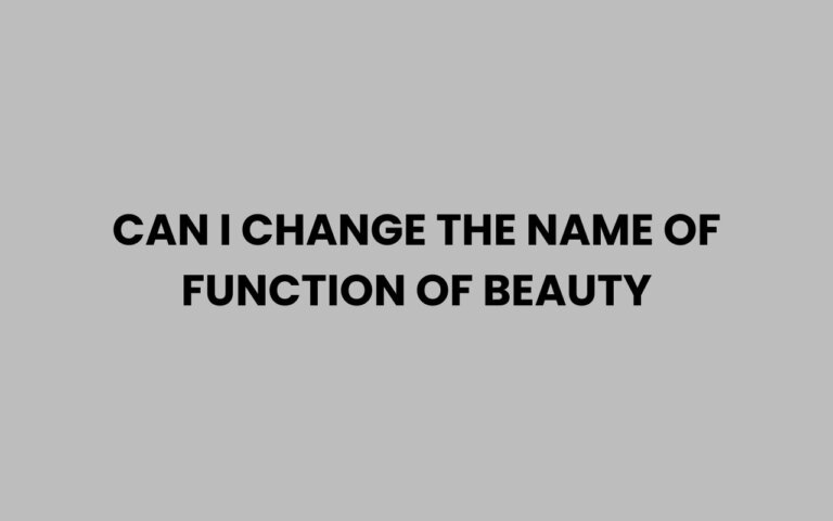 Can I Change the Name of Function of Beauty Products?