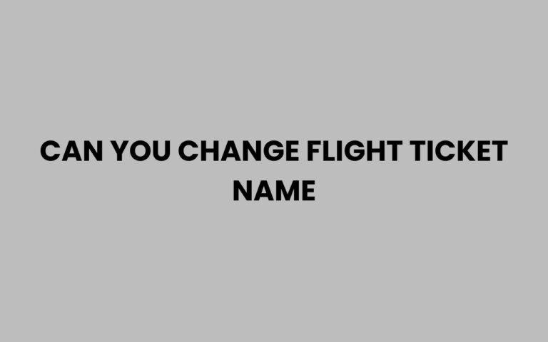 Can You Change Flight Ticket Name? Rules & Tips Explained