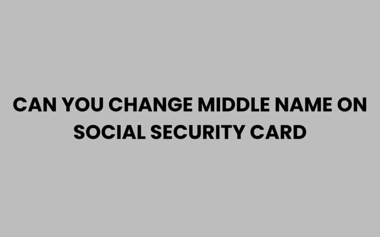 Can You Change Middle Name on Social Security Card Easily?