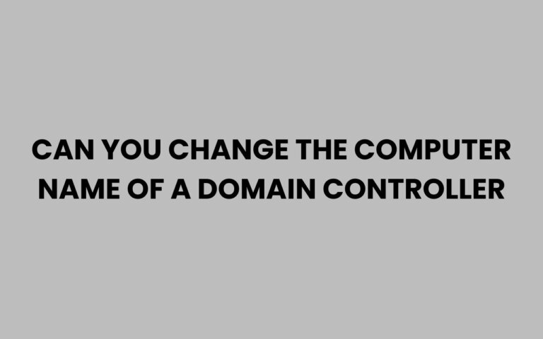 Can You Change the Computer Name of a Domain Controller?
