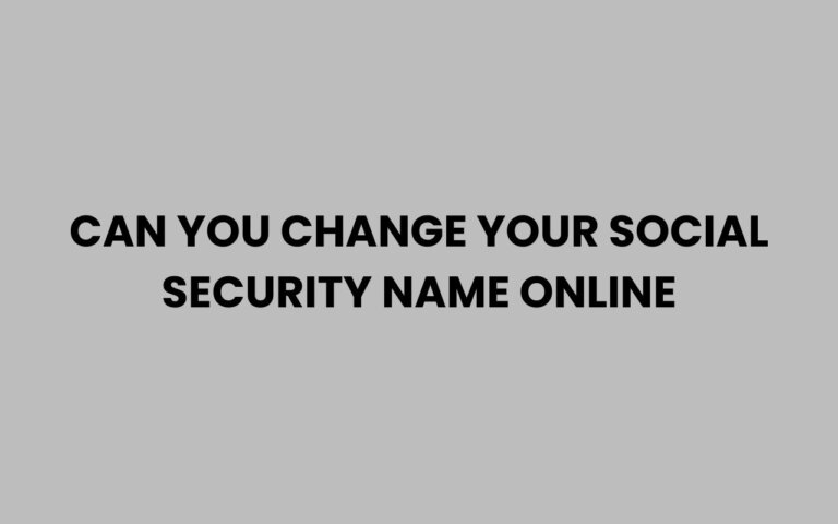 Can You Change Your Social Security Name Online Easily?