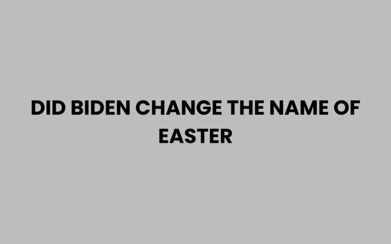 Did Biden Change the Name of Easter? Get the Facts Here