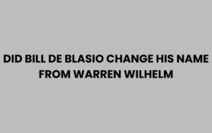 Did Bill de Blasio Change His Name from Warren Wilhelm?