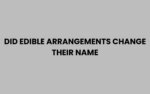 Did Edible Arrangements Change Their Name? Find Out Here