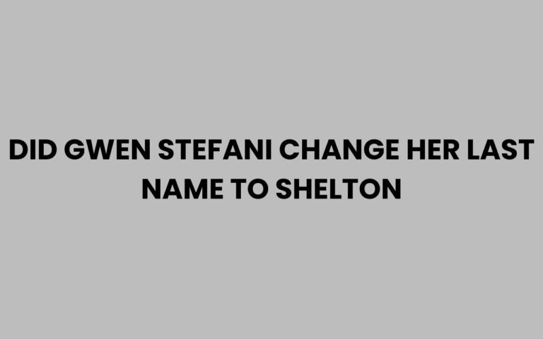 Did Gwen Stefani Change Her Last Name to Shelton?