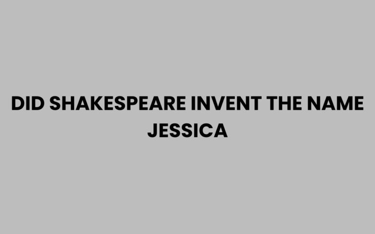 Did Shakespeare Invent the Name Jessica? Uncover the Truth