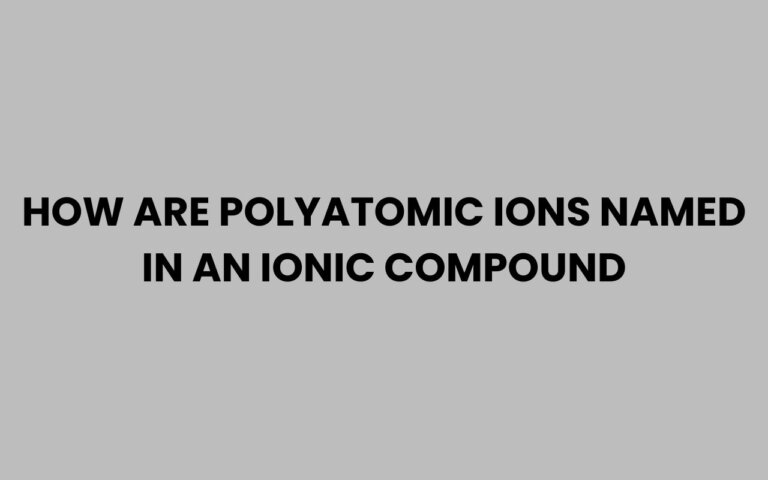 How Are Polyatomic Ions Named in an Ionic Compound?