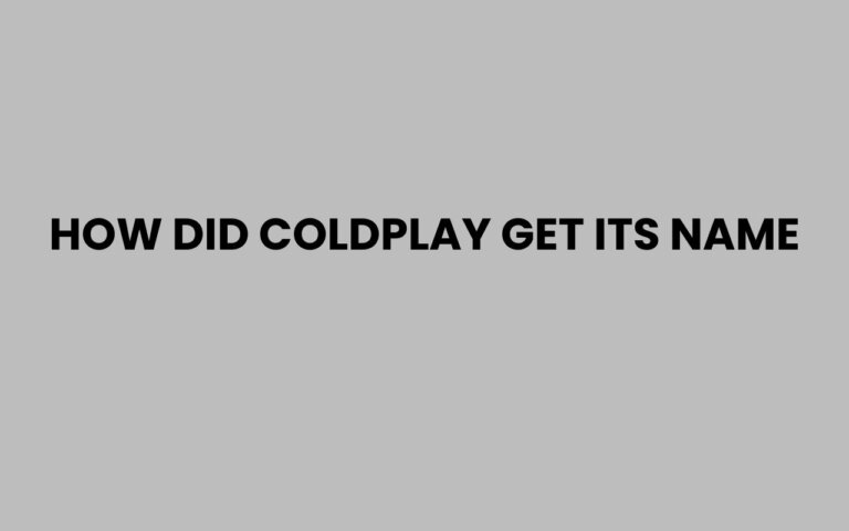How Did Coldplay Get Its Name? The Band’s Unique Origin
