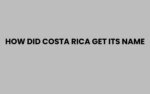 How Did Costa Rica Get Its Name? Discover the Origin