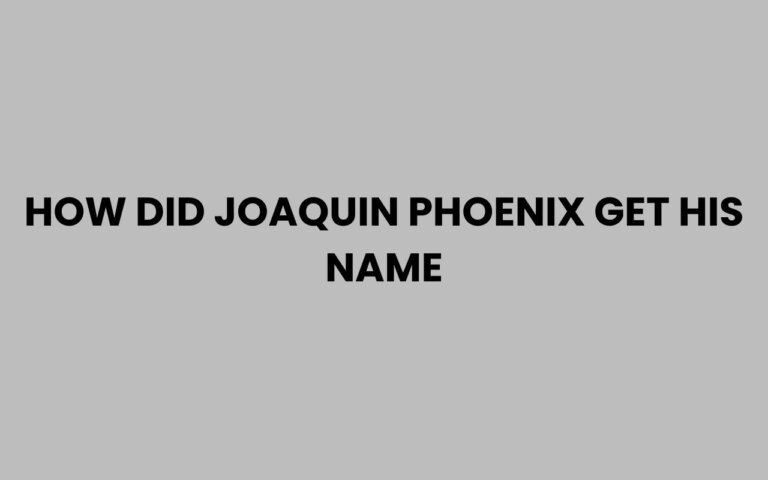 How Did Joaquin Phoenix Get His Name? Discover the Story