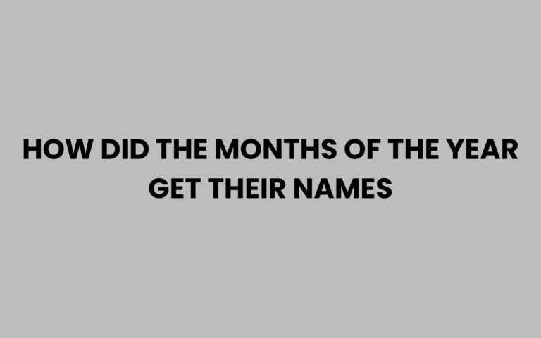 How Did the Months of the Year Get Their Names Explained