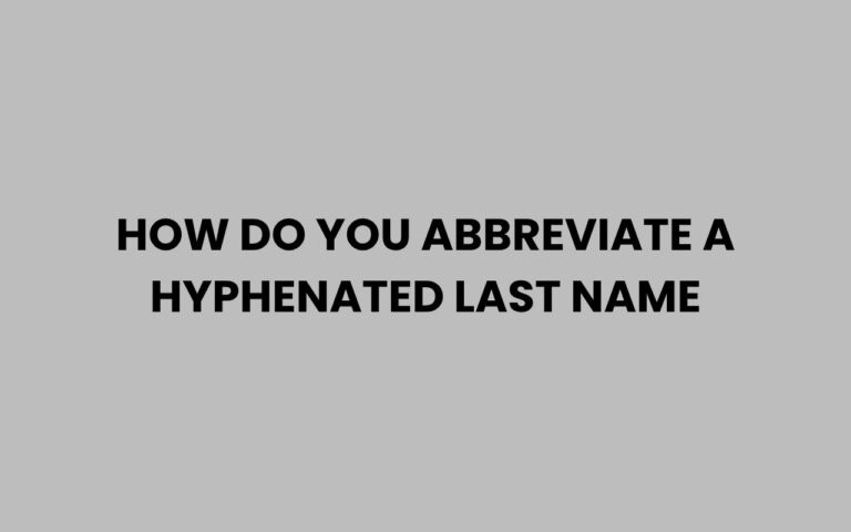How Do You Abbreviate a Hyphenated Last Name Correctly?