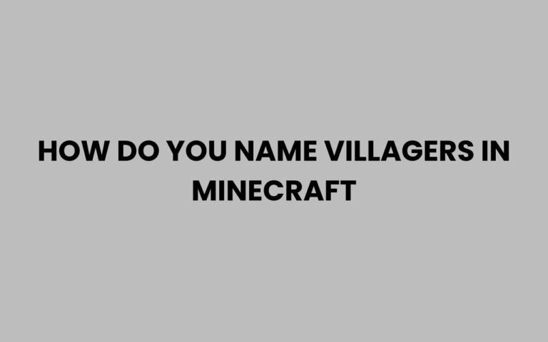 How Do You Name Villagers in Minecraft Easily