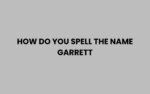 How Do You Spell the Name Garrett Correctly?