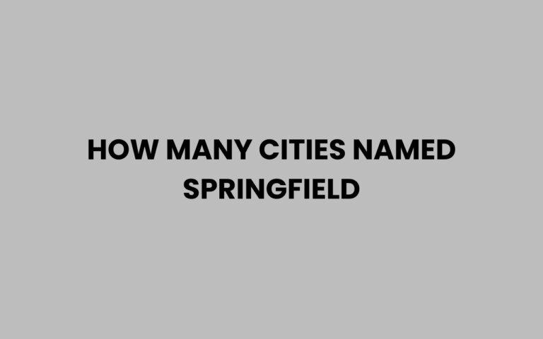 How Many Cities Named Springfield Are There in the US?