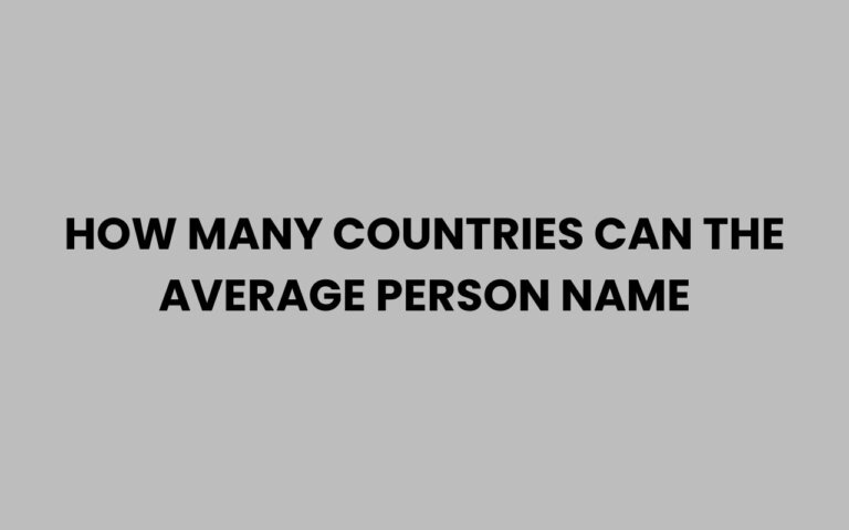 How Many Countries Can the Average Person Name? Find Out