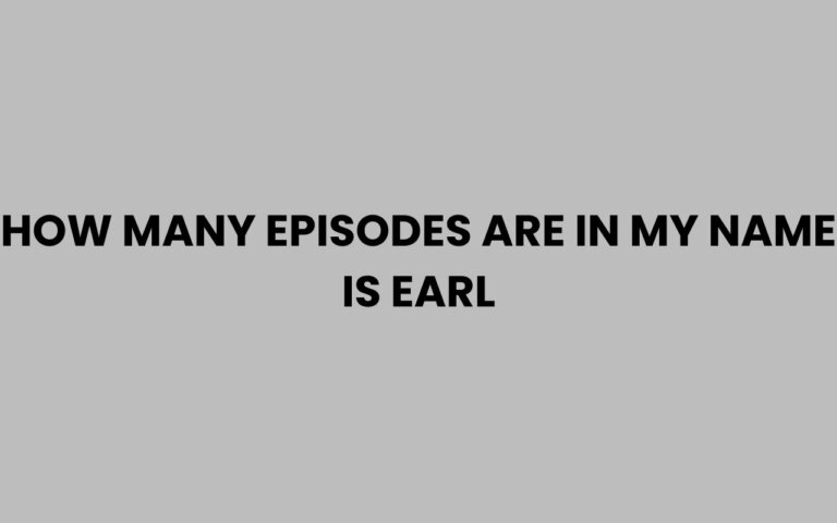 How Many Episodes Are in My Name Is Earl? Full Guide