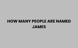 How Many People Are Named James Worldwide?