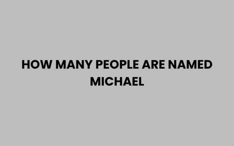 How Many People Are Named Michael Worldwide?