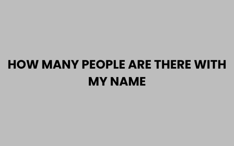 How Many People Are There With My Name? Find Out Now