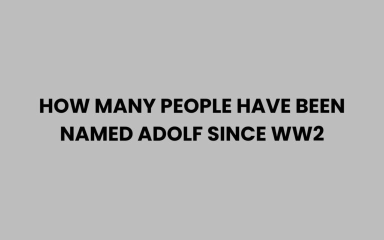 How Many People Have Been Named Adolf Since WW2?