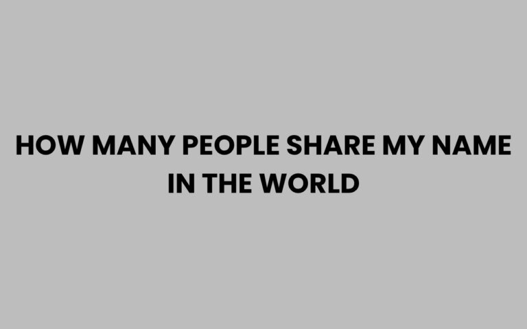How Many People Share My Name in the World? Find Out Now