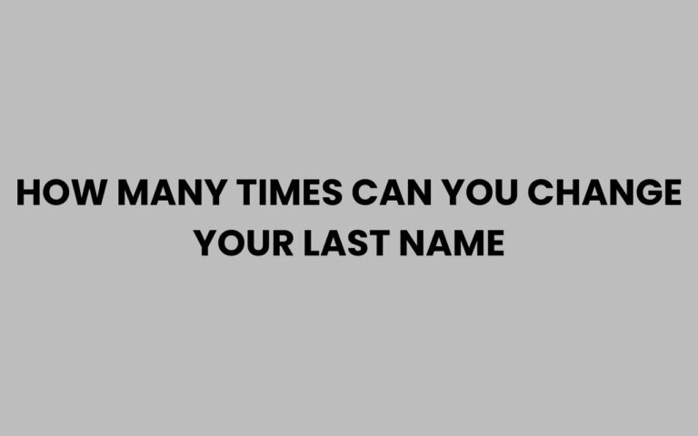How Many Times Can You Change Your Last Name Legally?