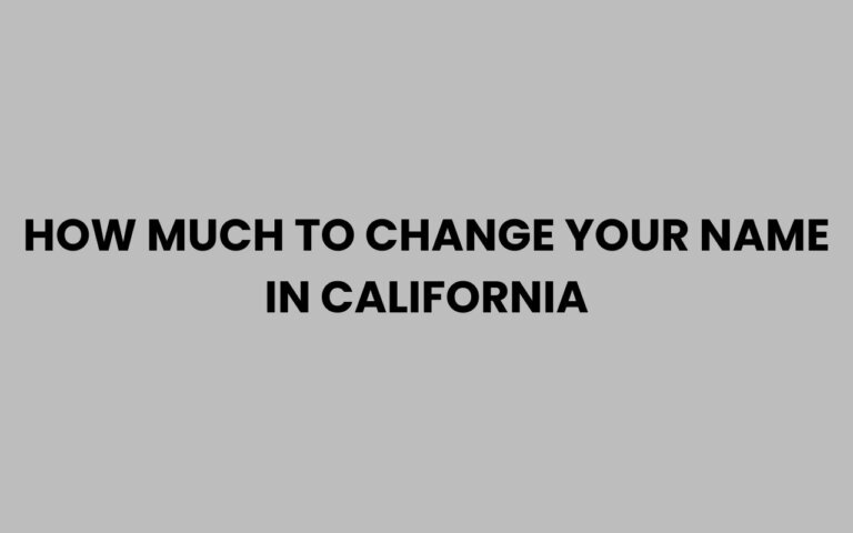 How Much to Change Your Name in California: Costs Explained