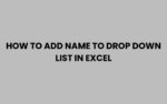 How to Add Name to Drop Down List in Excel Easily