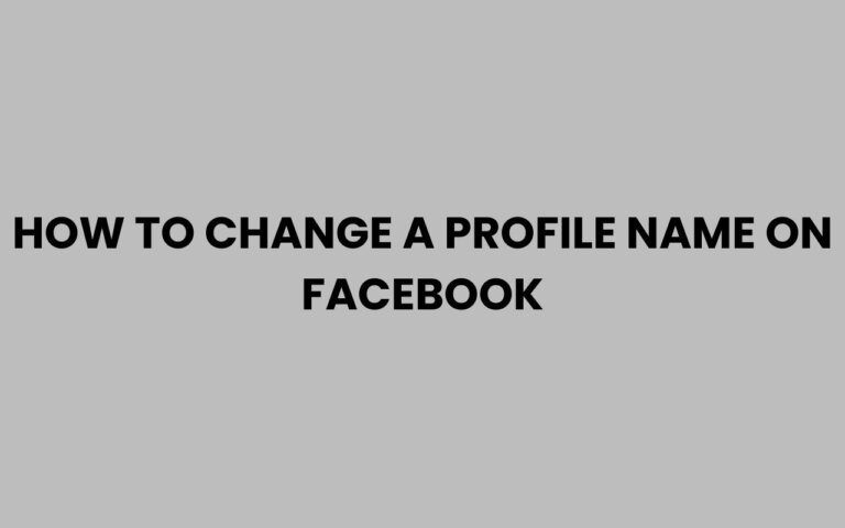 How to Change a Profile Name on Facebook Quickly and Easily