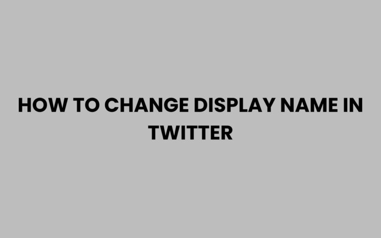 How to Change Display Name in Twitter Easily