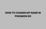 How to Change My Name in Pokemon Go Easily and Safely