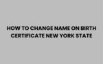 How to Change Name on Birth Certificate New York State Guide