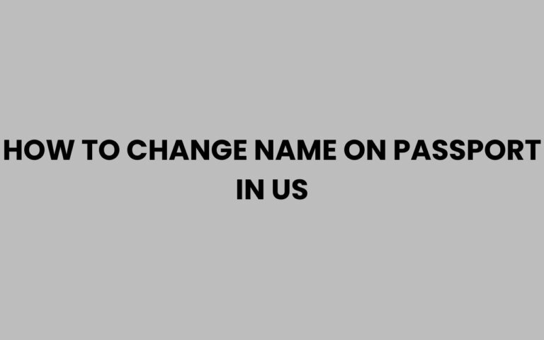 How to Change Name on Passport in US: Easy Step Guide