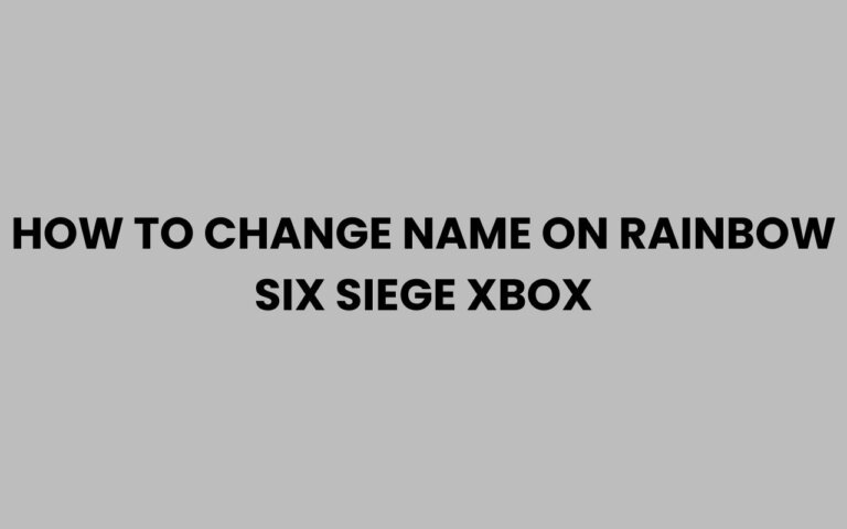 How to Change Name on Rainbow Six Siege Xbox Easily