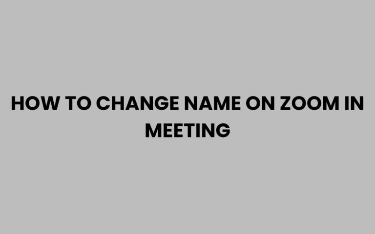 How to Change Name on Zoom in Meeting Easily