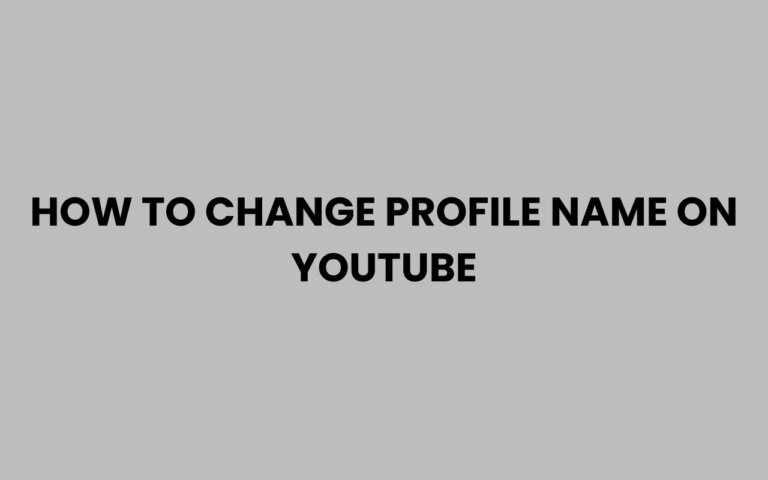 How to Change Profile Name on YouTube Easily