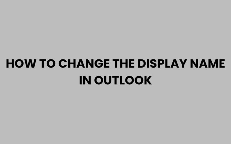 How to Change the Display Name in Outlook Easily