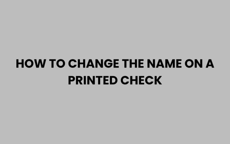 How to Change the Name on a Printed Check Easily