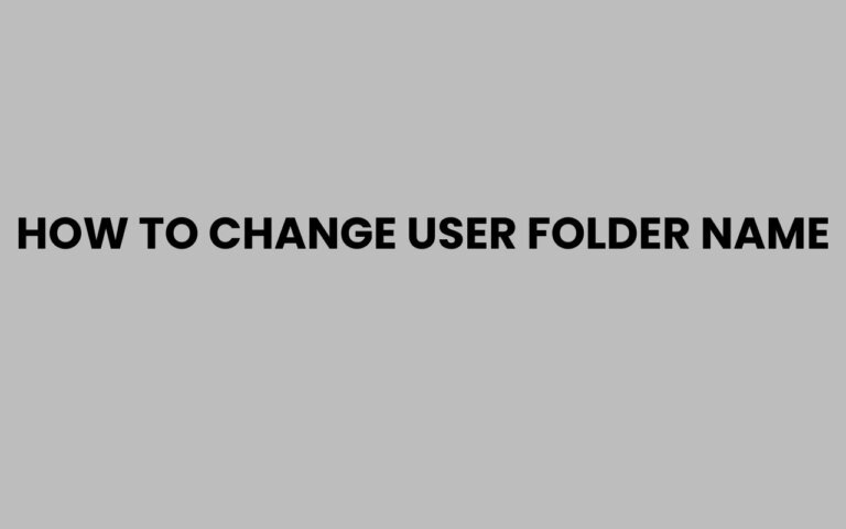 How to Change User Folder Name Easily on Your Computer