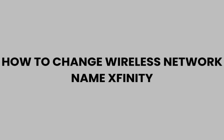 How to Change Wireless Network Name Xfinity Easily