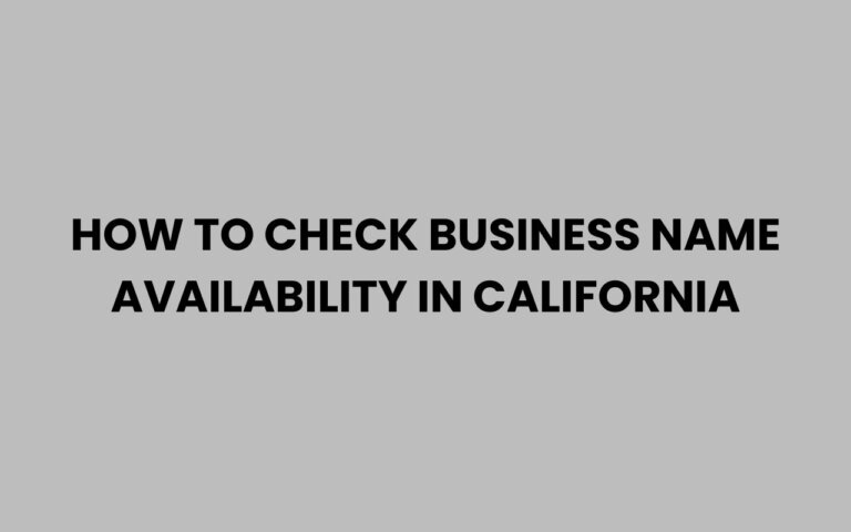 How to Check Business Name Availability in California Fast