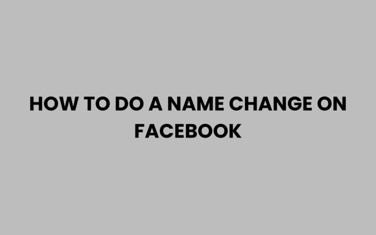 How to Do a Name Change on Facebook Step by Step