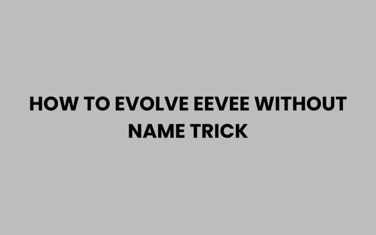 How to Evolve Eevee Without Name Trick in Pokémon Go